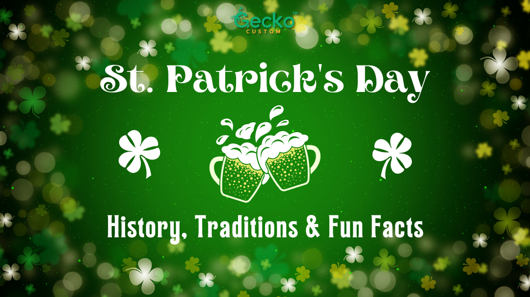 St Patrick S Day History Traditions Fun Facts Geckocustom