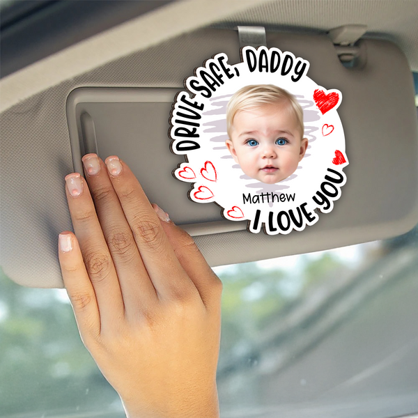 Custom Kids Photo Drive Safe Daddy Car Visor Clip Personalized Father's ...