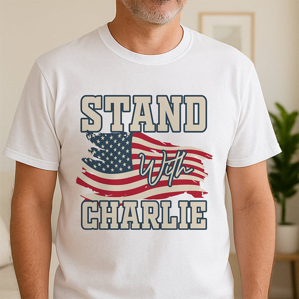 Stand With Charlie Bright Shirt - Geckocustom.com