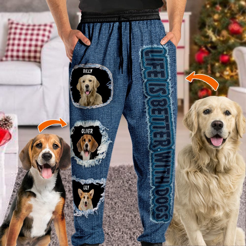 Custom Dog Photo Life Is Better With Dogs Sweatpants N369 889948 ...
