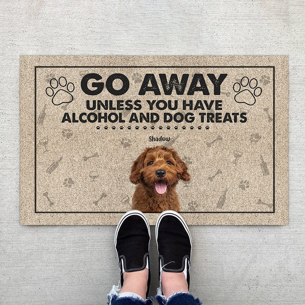 Custom Photo Go Away Unless You Have Alcohol And Dog Treats Funny Cart ...