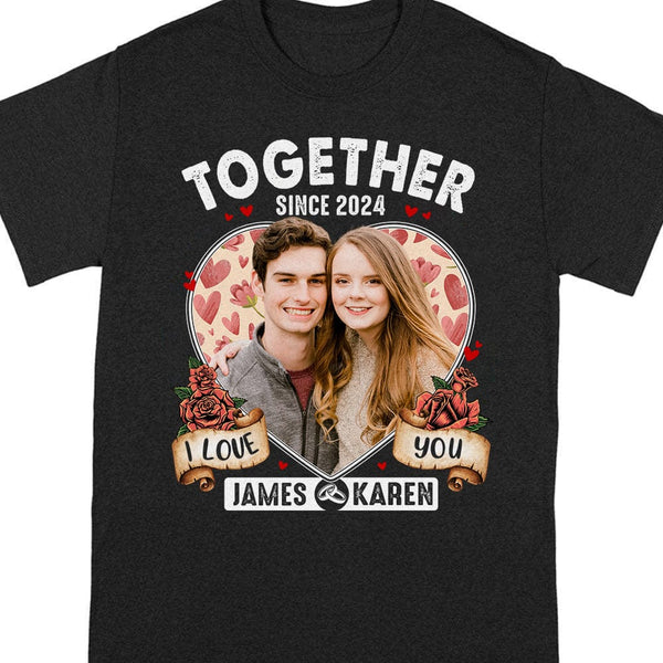 Custom Photo I Love You Together Since Couple Dark Shirt TA29 890192 ...