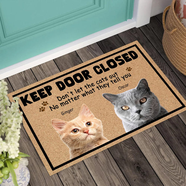 Keep The Door Closed For Cat Lovers Doormat N304 889382 - Geckocustom.com