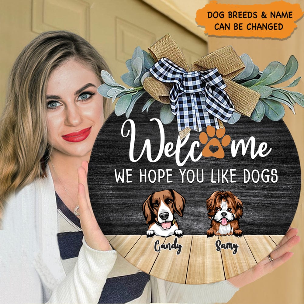 Welcome We Hope You Like Dog Wood Door Sign, Front Door Wreath, DA199 ...