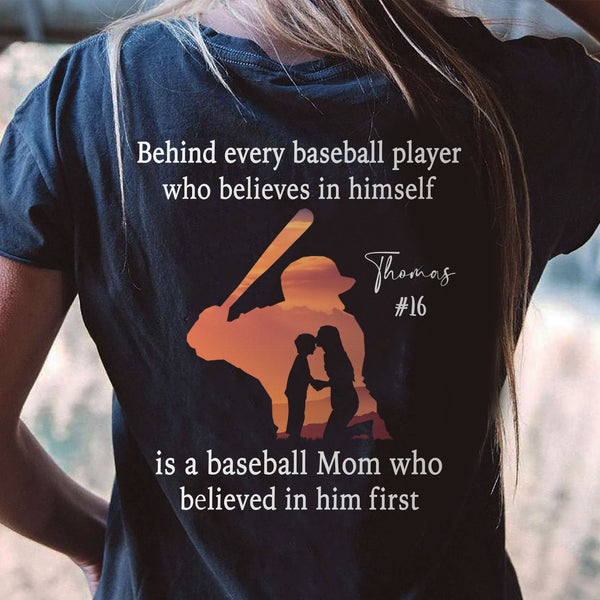 Personalized Custom Baseball Mom Behind Every Player Shirts - GeckoCustom