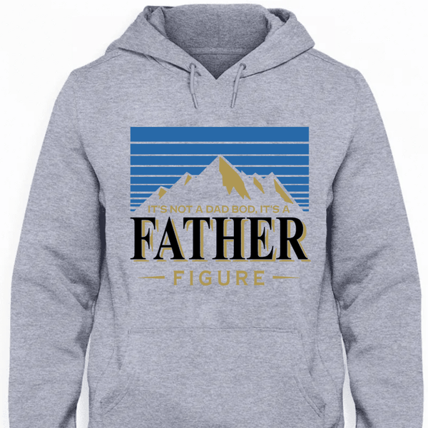 It's A Father Figure Family Shirt, HN590 - Geckocustom.com