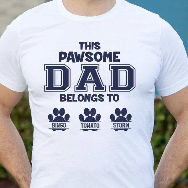 This Pawsome Dad Belongs To Personalized Custom Dog Dad Cat Pet Bright ...