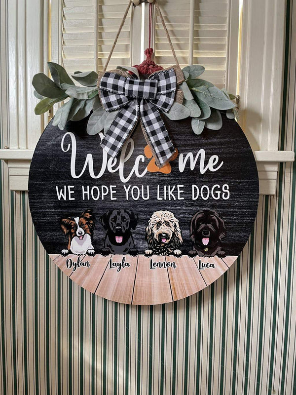 Welcome We Hope You Like Dog Wood Door Sign, Front Door Wreath, N369 8 ...